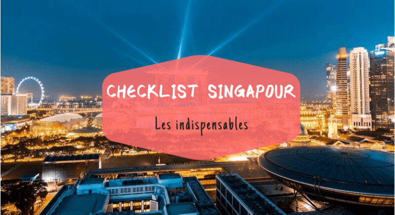Checklist Singapour: les indispensables à mettre dans sa valise ...